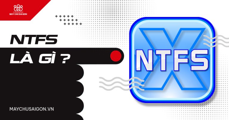 NTFS Là Gì? Tổng Hợp Tất Cả Các Kiến Thức Cơ Bản Về NTFS